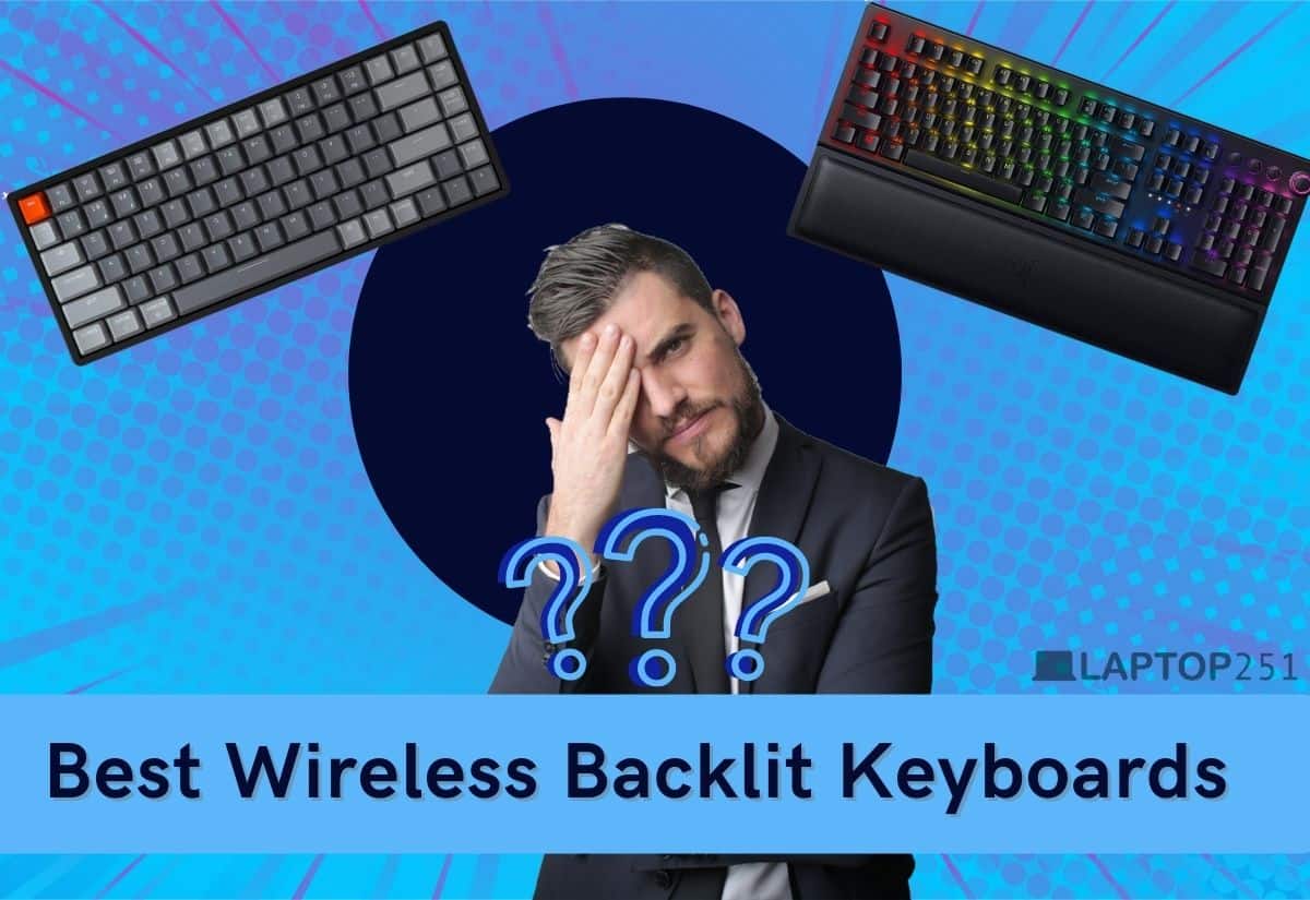 8 Best Wireless Backlit Keyboard for Gamers, Designers & Remote Workers