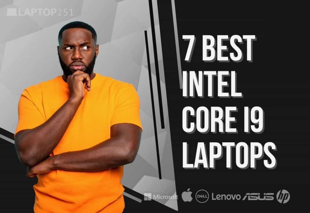 7 Best Intel Core i9 Laptops in 2024 [High-Performance Guaranteed]