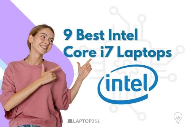 13 Best Intel Core i7 Laptops in 2021 [Expert Recommendations]
