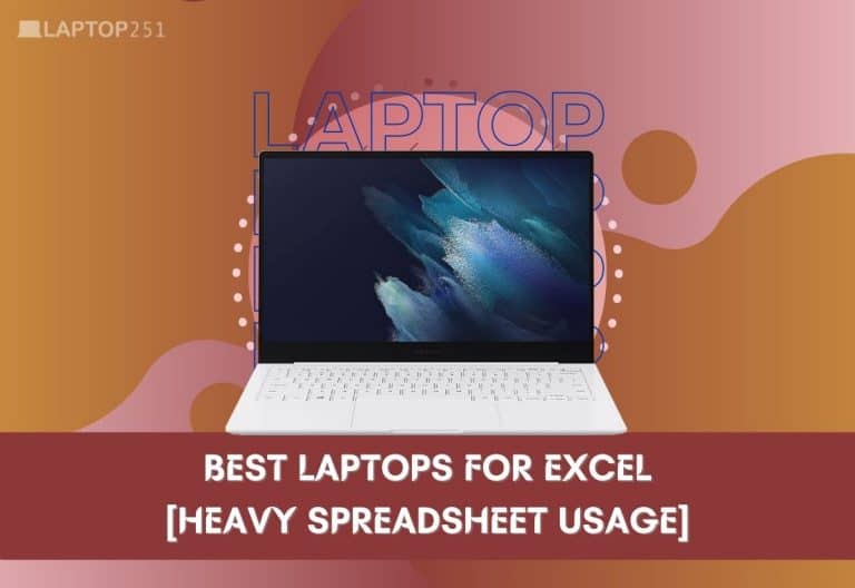 11 Best Laptops For Excel in 2023 [Heavy Spreadsheet Usage]