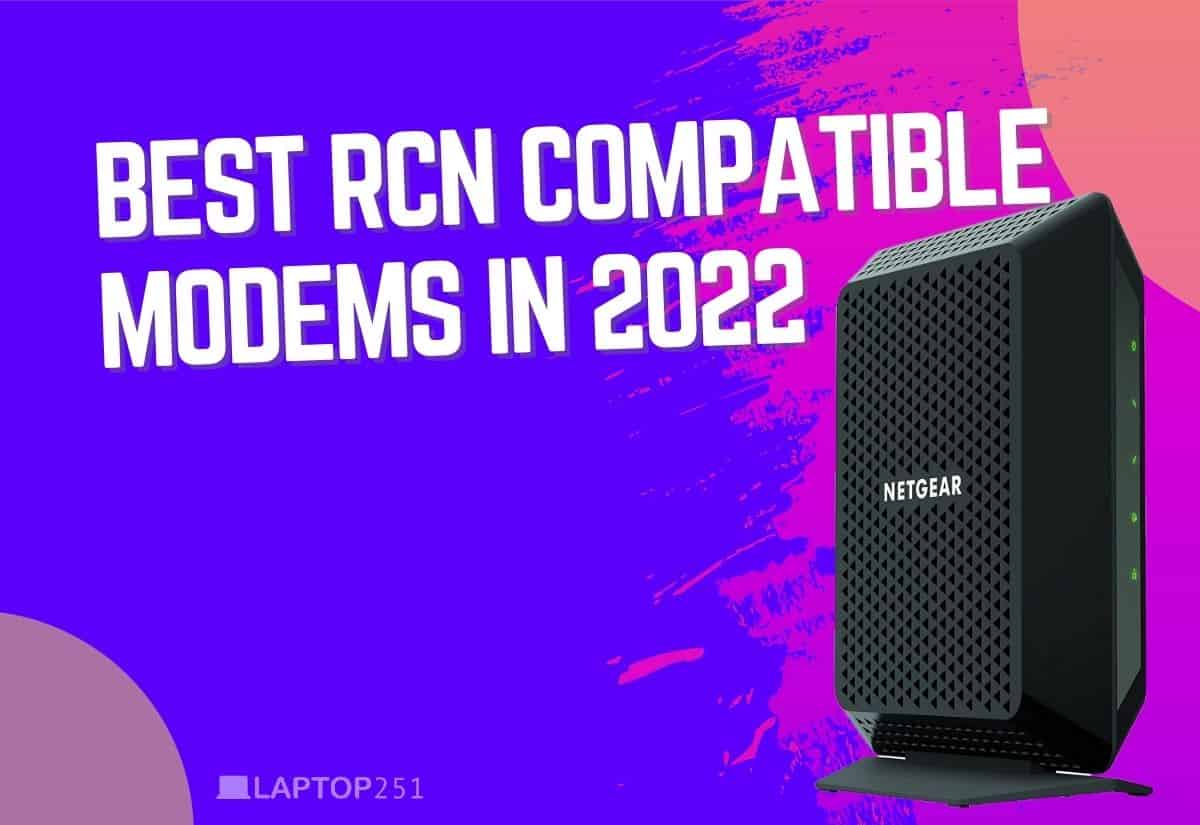 11 Best RCN Compatible Modems in 2024 [Approved by ISP]