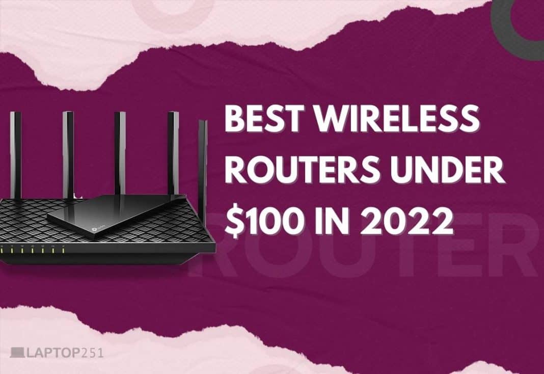 8 Best Wireless Routers Under $100 in 2024 [Value For Money]