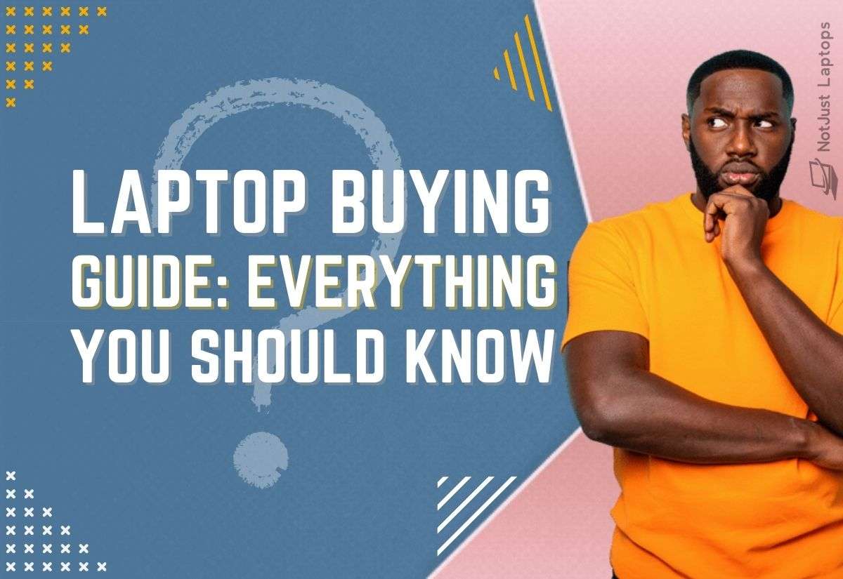 Laptop Buying Guide: Everything You Should Know [2023 Edition]