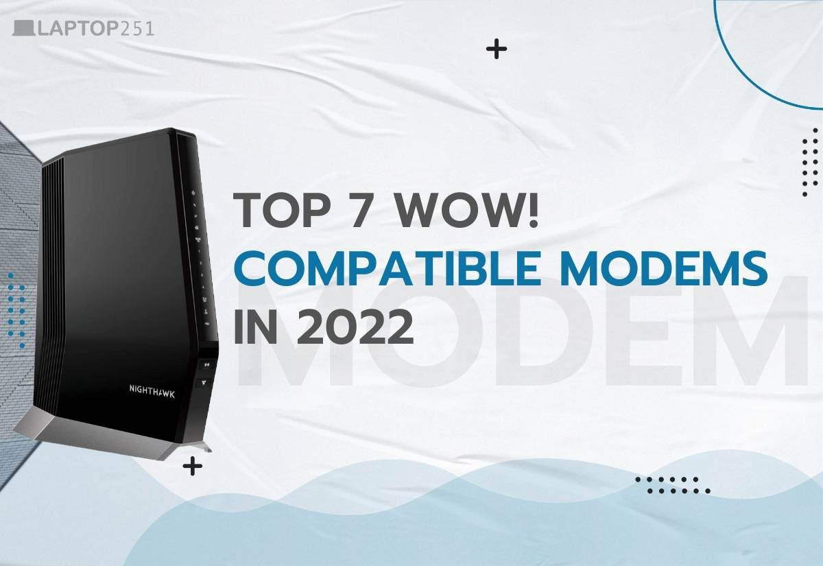7 Best WOW! Compatible Modems in 2023 [Approved Models]