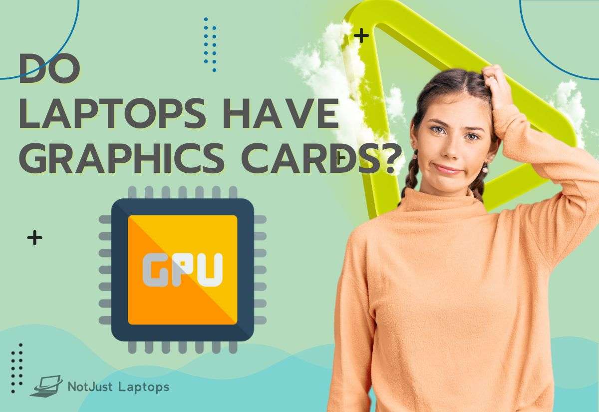 Do Laptops Have Graphics Cards?