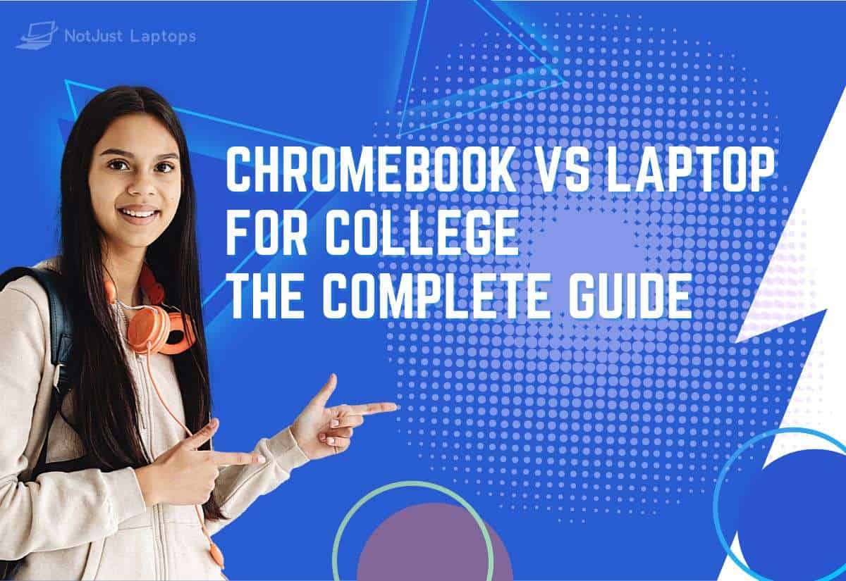 Chromebook vs Laptop for College: The Complete Guide